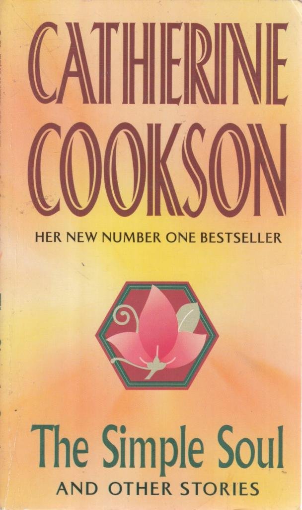 Simple Soul And Other Stories: Catherine Cookson: 9780552152198: Amazon ...