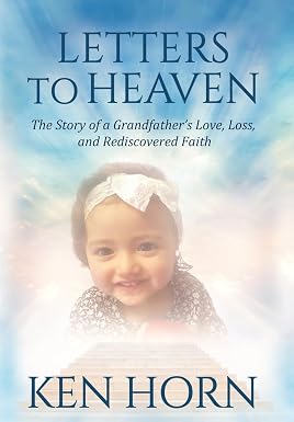 Letters to Heaven: Amazon.co.uk: Horn, Ken: 9798991354226: Books