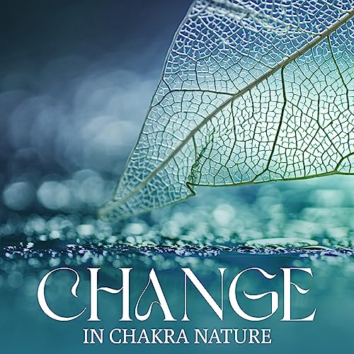 Amazon MusicでAura & Chakra ZoneのChange In Chakra Nature: Advanced ...