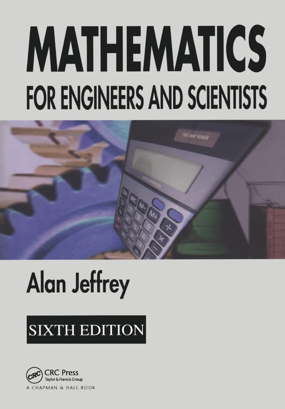 Mathematics for Engineers and Scientists: For Engineers and Scientists ...