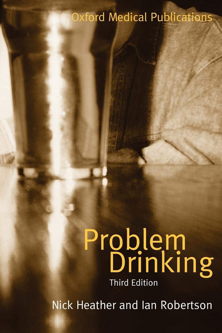 Problem Drinking (Oxford Medical Publications): Heather, Nick ...
