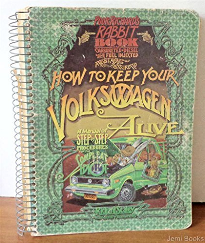 How to keep your Volkswagen alive: or Poor Richard's Rabbit book, being ...