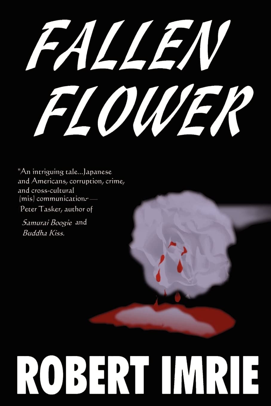 Fallen Flower: Imrie, Robert: 9780595193219: Amazon.com: Books