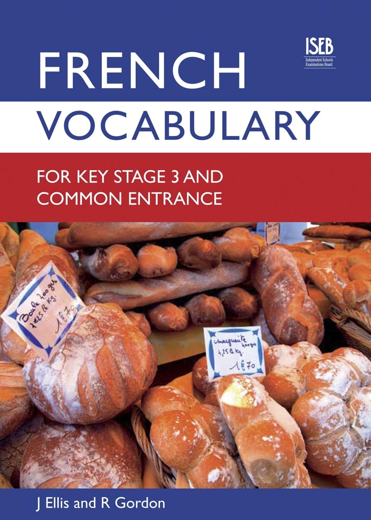French Vocabulary for Key Stage 3 and Common Entrance (2nd Edition ...