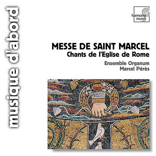 Old Roman Chant, Greek Anonymous, Marcel Peres, Ensemble Organum ...