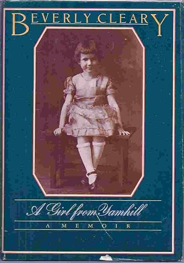 Amazon.com: A Girl from Yamhill: 9780688078003: Cleary, Beverly: Books