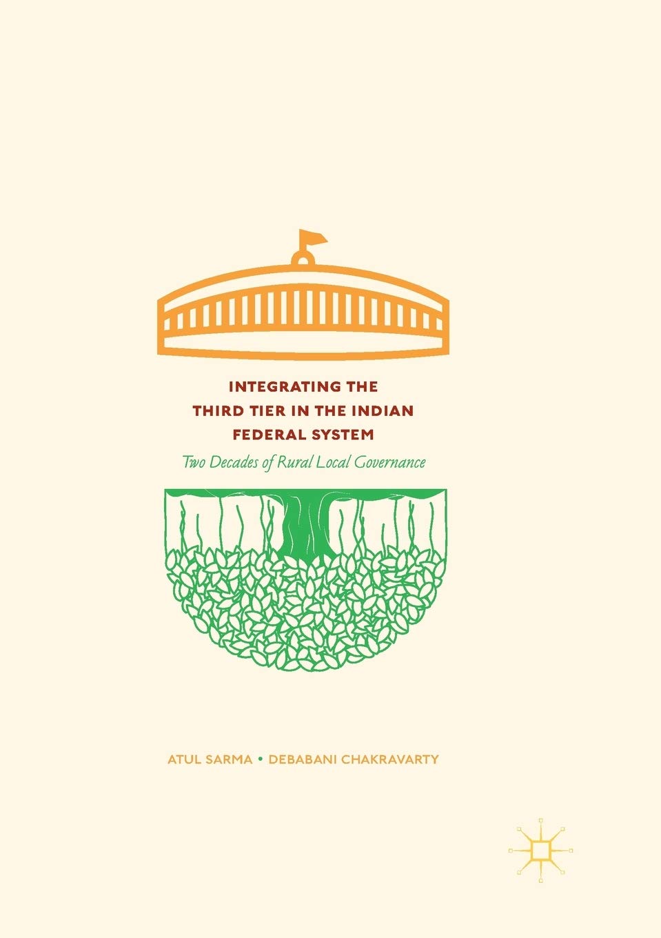 Buy Integrating the Third Tier in the Indian Federal System: Two ...