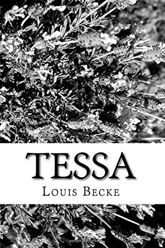 Tessa: Louis Becke: 9781717312334: Amazon.com: Books