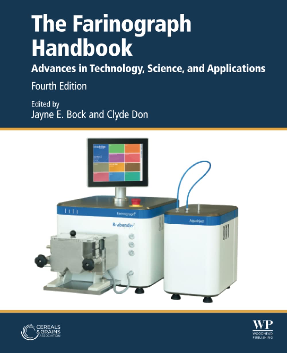The Farinograph Handbook: Advances in Technology, Science, and ...