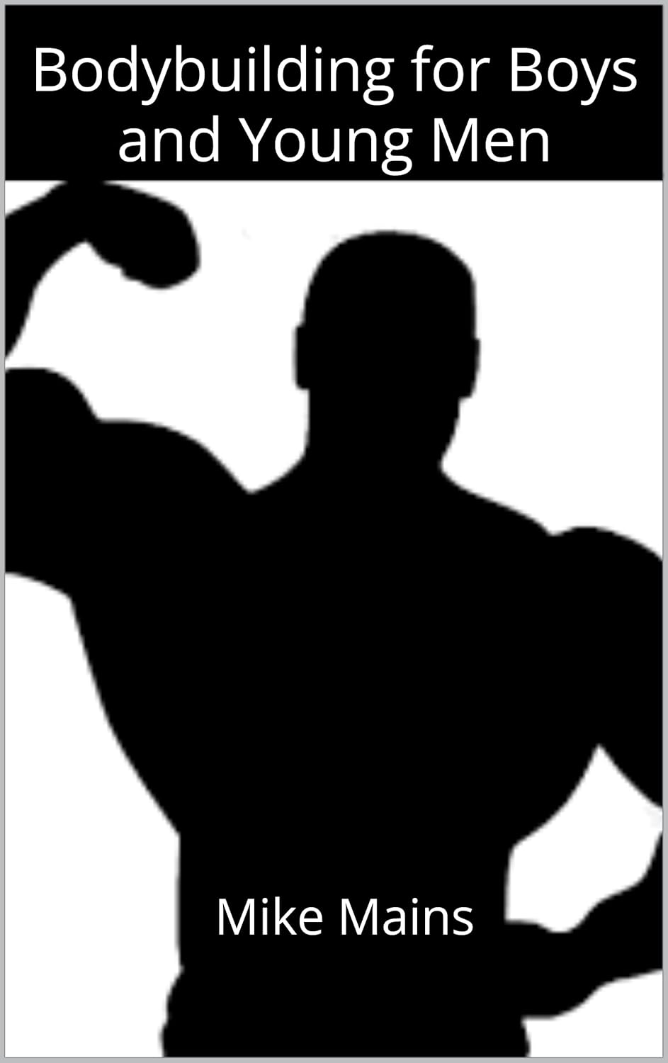 Amazon.com: Bodybuilding for Boys and Young Men: Fast, Safe & Effective ...