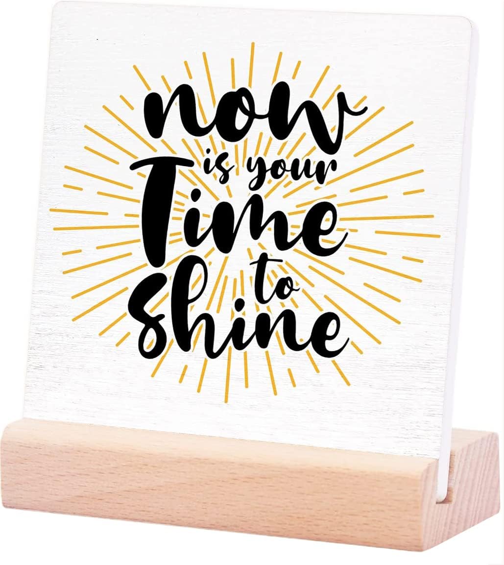Amazon.com: Inspirational Table Sign Now is Your Time to Shine Wooden ...