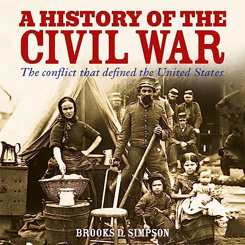 Amazon.com: A History of the Civil War: The Conflict That Defined the ...