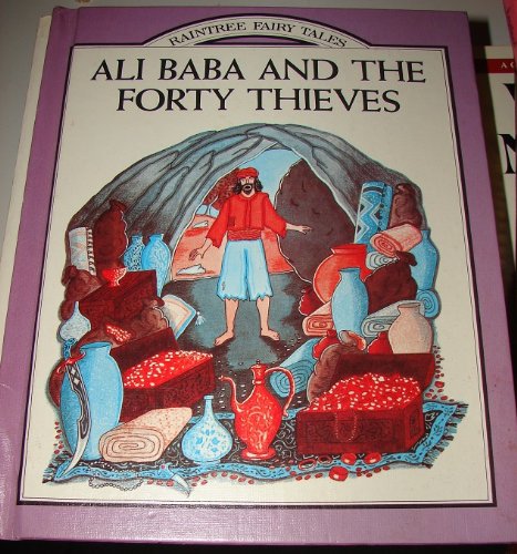 Ali Baba and the Forty Thieves (Raintree Fairy Tales): Daniels ...