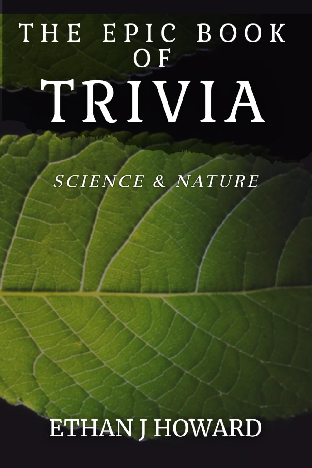 The Epic Book of Trivia: Science and Nature (The Epic Books of Trivia ...