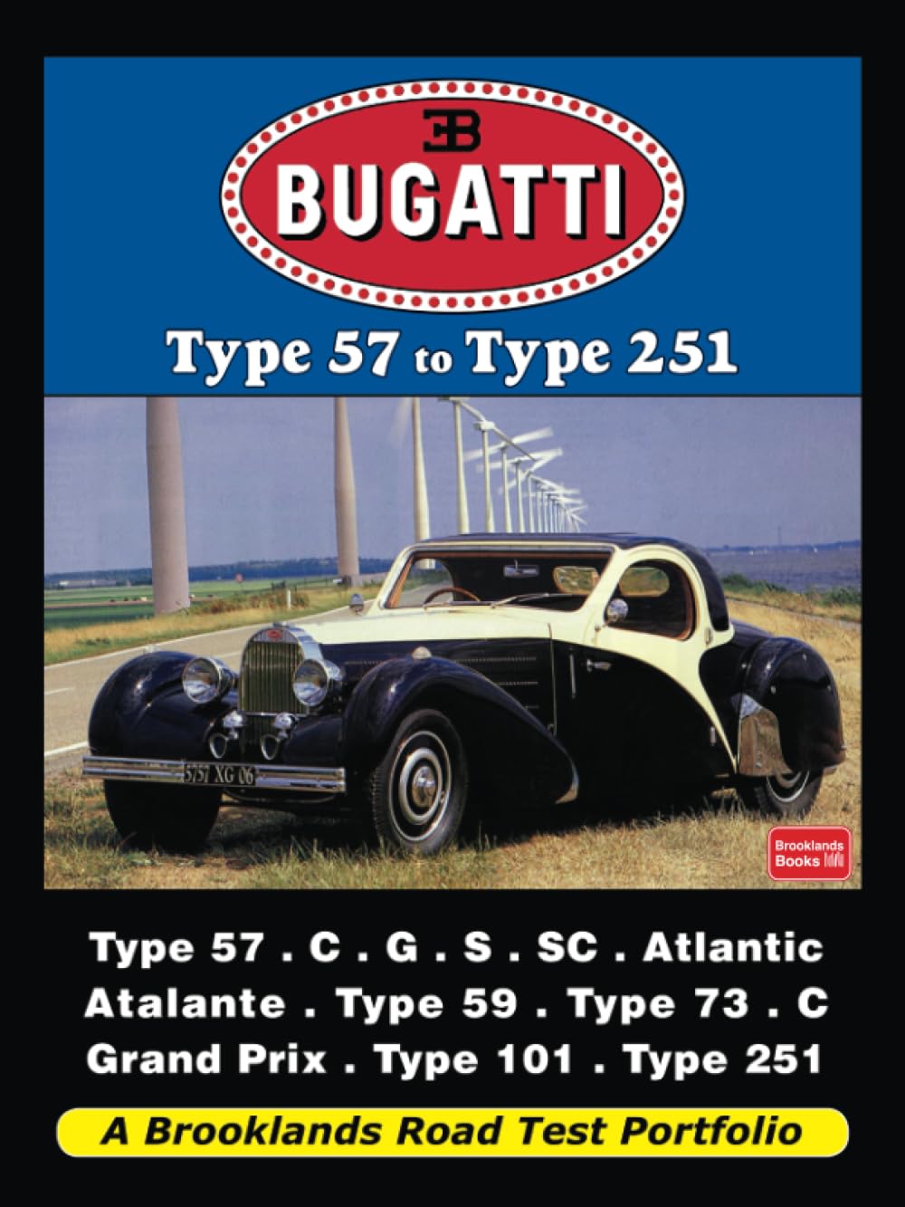Bugatti Type 57 to Type 251: A Brooklands Road Test Portfolio ...