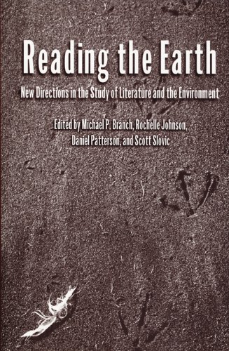 Reading the Earth: New Directions in the Study of Literature and the ...