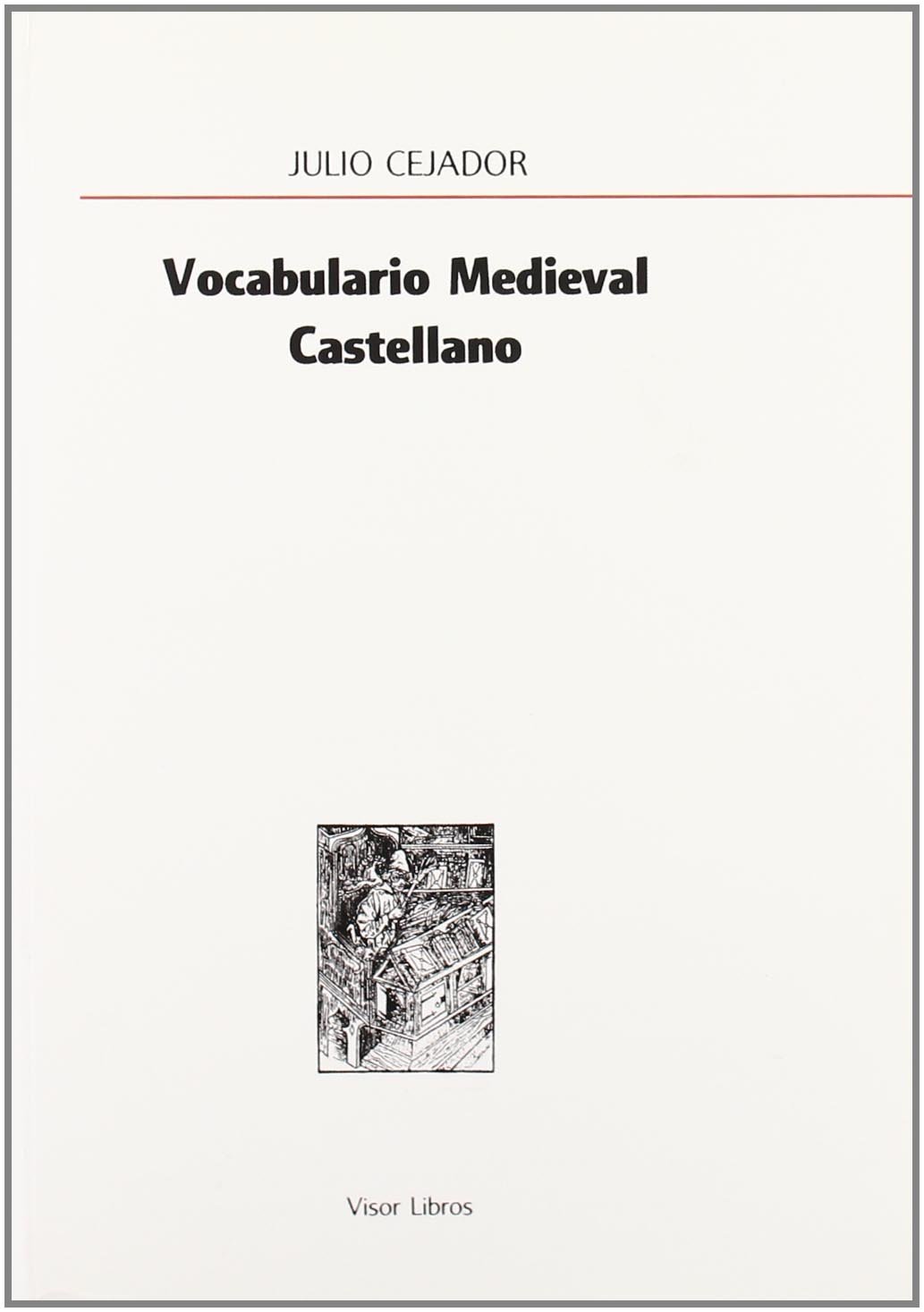 Vocabulario medieval castellano (Biblioteca filológica hispana ...