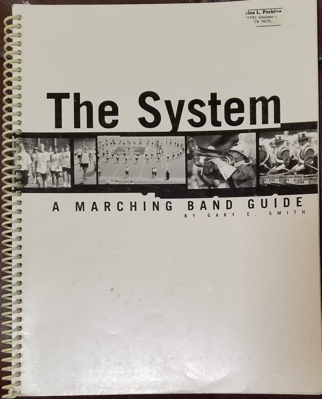 The system: Marching band guide: Smith, Gary E: Amazon.com: Books