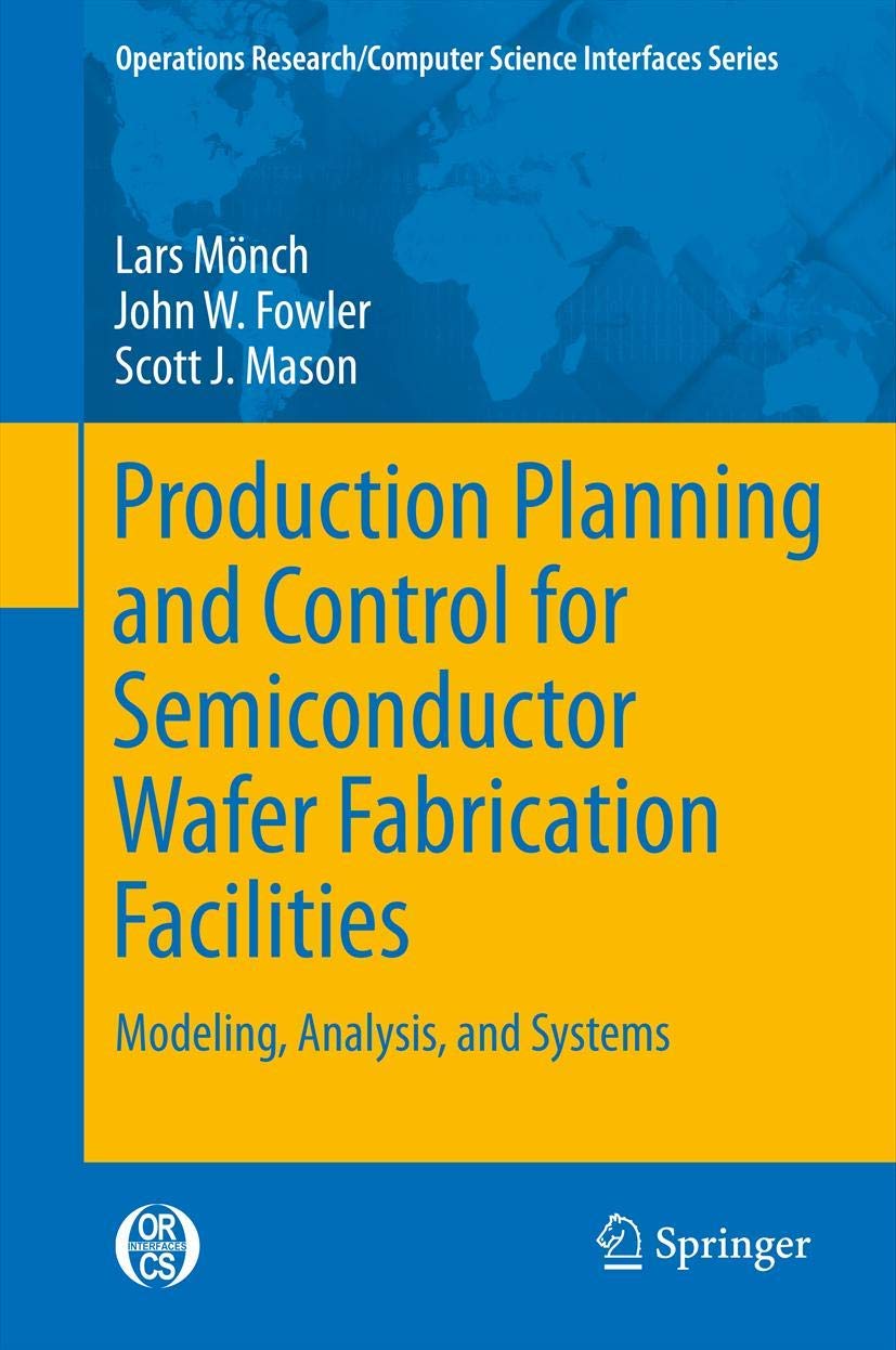 Production Planning and Control for Semiconductor Wafer Fabrication ...