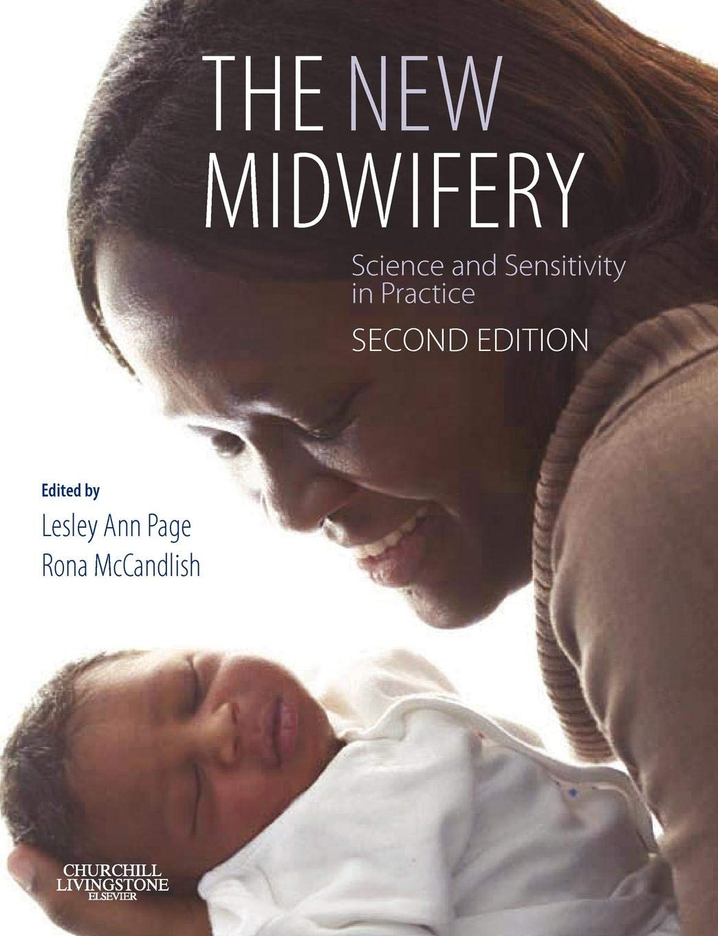 The New Midwifery: Science and Sensitivity in Practice: 9780443100024 ...