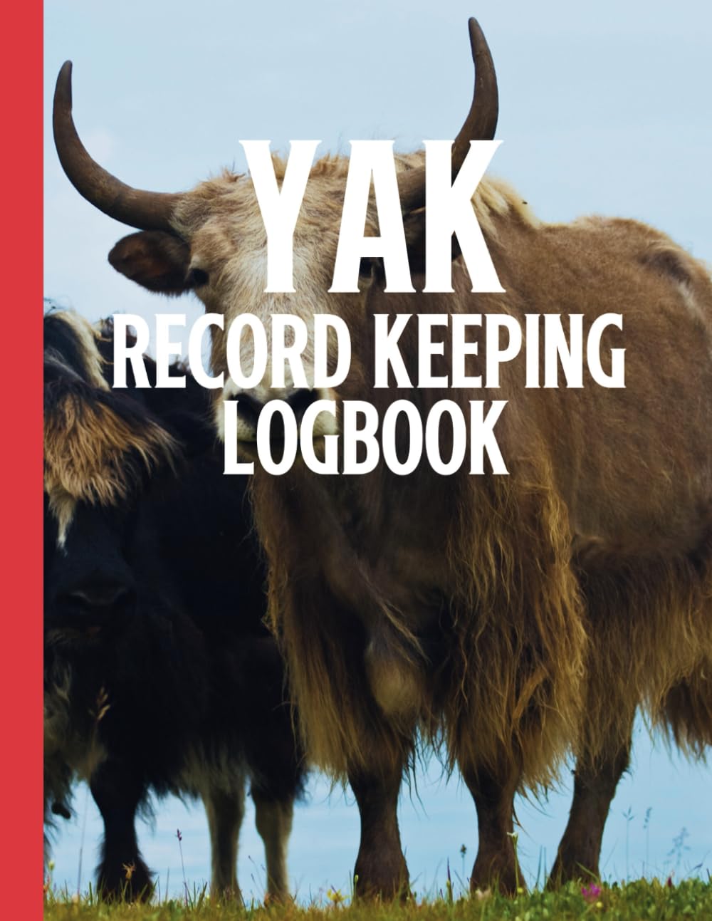 Yak Record Keeping Logbook: Phillips, Flanary J: Amazon.com: Books