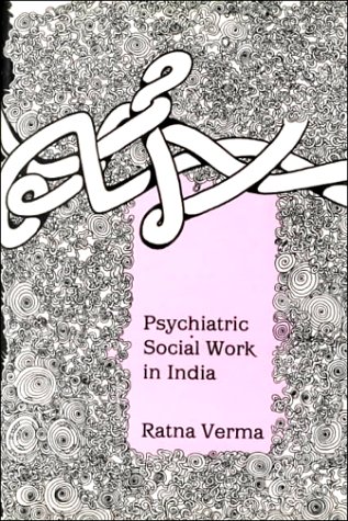Psychiatric Social Work in India: Verma, Ratna: 9780803991033: Amazon ...