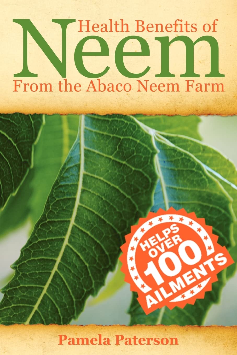 Health Benefits of Neem from the Abaco Neem Farm: Paterson, Ms. Pamela ...
