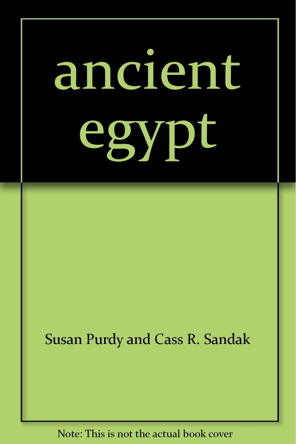 ancient egypt: Susan Purdy and Cass R. Sandak: 9780531044520: Amazon ...