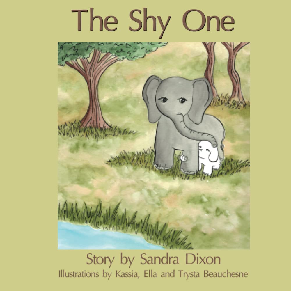 The Shy One: Dixon, Sandra, Beauchesne, Kassia, Beauchesne, Ella ...