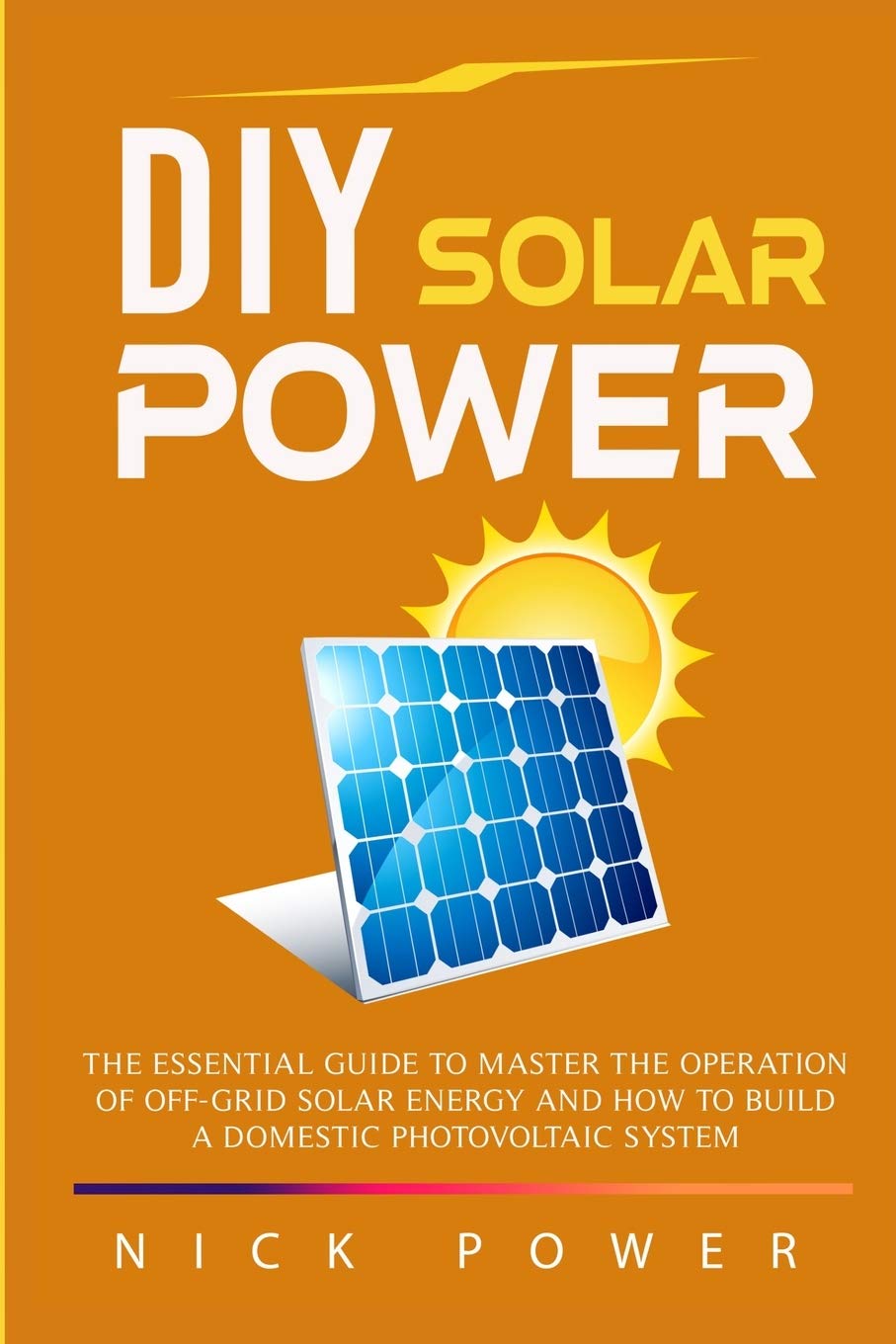 Buy DIY Solar Power: The Essential Guide to Master the Operation of Off ...