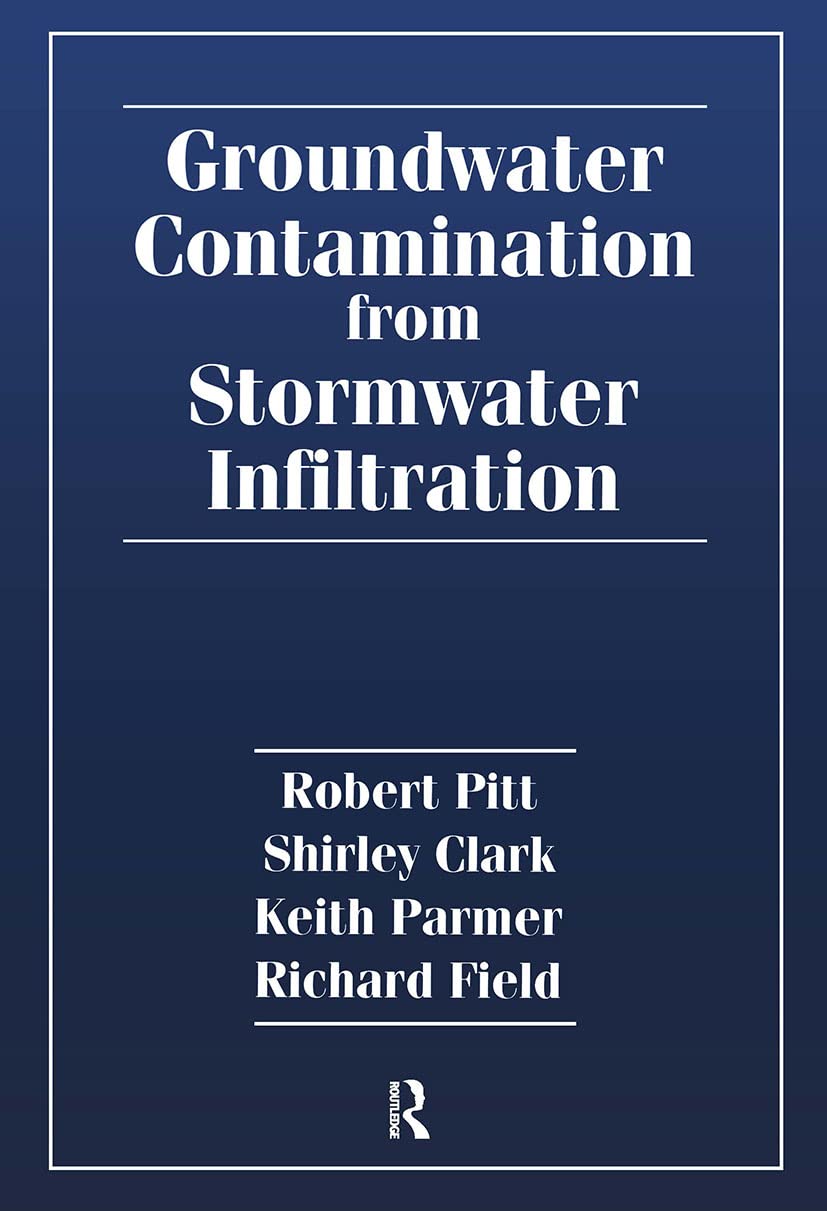 Groundwater Contamination from Stormwater Infiltration: 9781575040158 ...