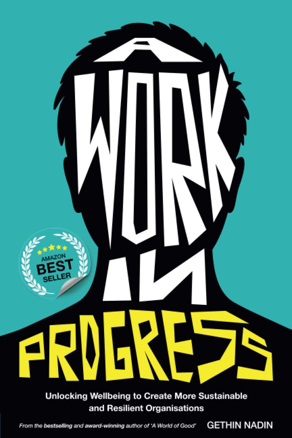 A Work In Progress: Unlocking Wellbeing to Create More Sustainable and ...