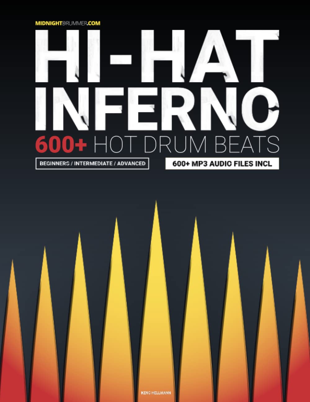 Hi-Hat Inferno - 600+ Hot Drum Beats (engl. version): Learning How to ...