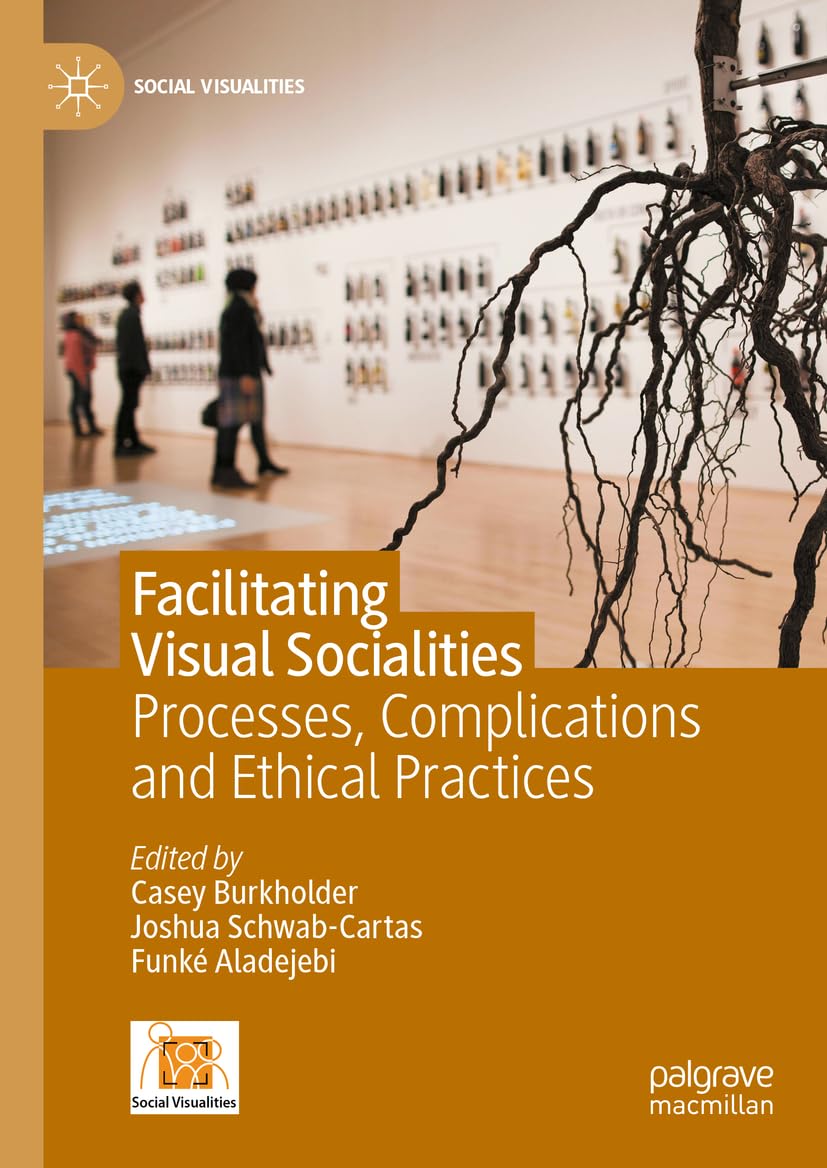 Amazon.com: Facilitating Visual Socialities: Processes, Complications ...
