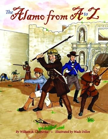 The Alamo from A to Z (ABC Series): Chemerka, William: 9781455614615 ...