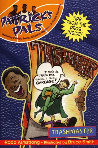 Patrick's Pals #6: Trashmaster: Armstrong, Robb, Smith, Bruce ...