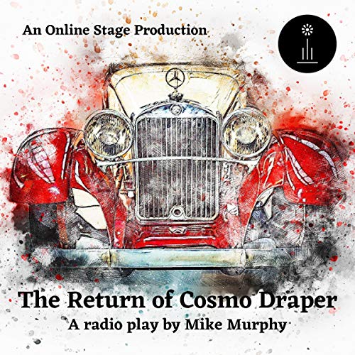The Return of Cosmo Draper (Audio Download): Mike Murphy, Noel Badrian ...