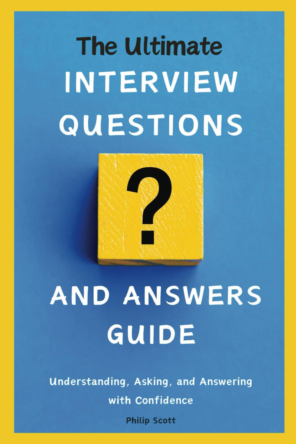 The Ultimate Interview Questions and Answers Guide: Understanding ...