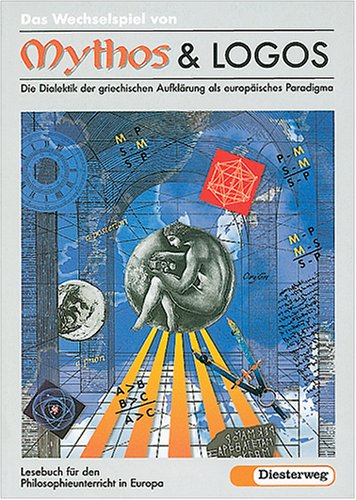 Das Wechselspiel von Mythos und Logos - Die Dialektik der griechischen ...