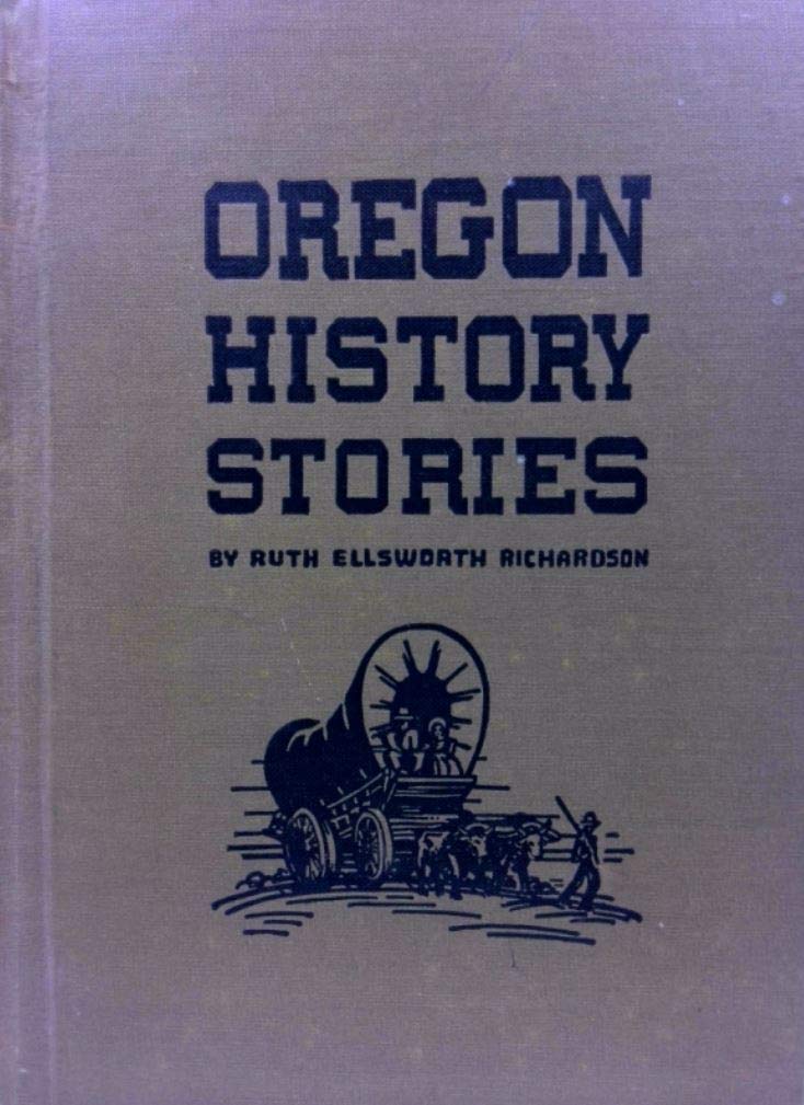 Oregon History Stories: Ruth Ellsworth Richardson: Amazon.com: Books