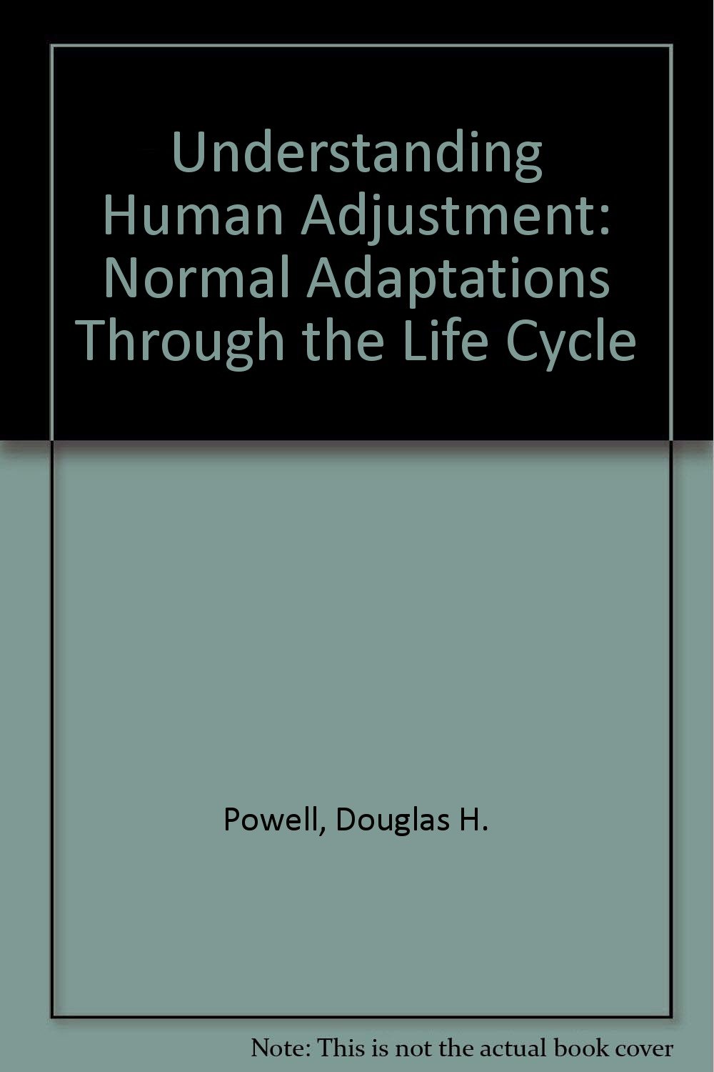 Amazon.com: Understanding Human Adjustment: Normal Adaptations Through ...