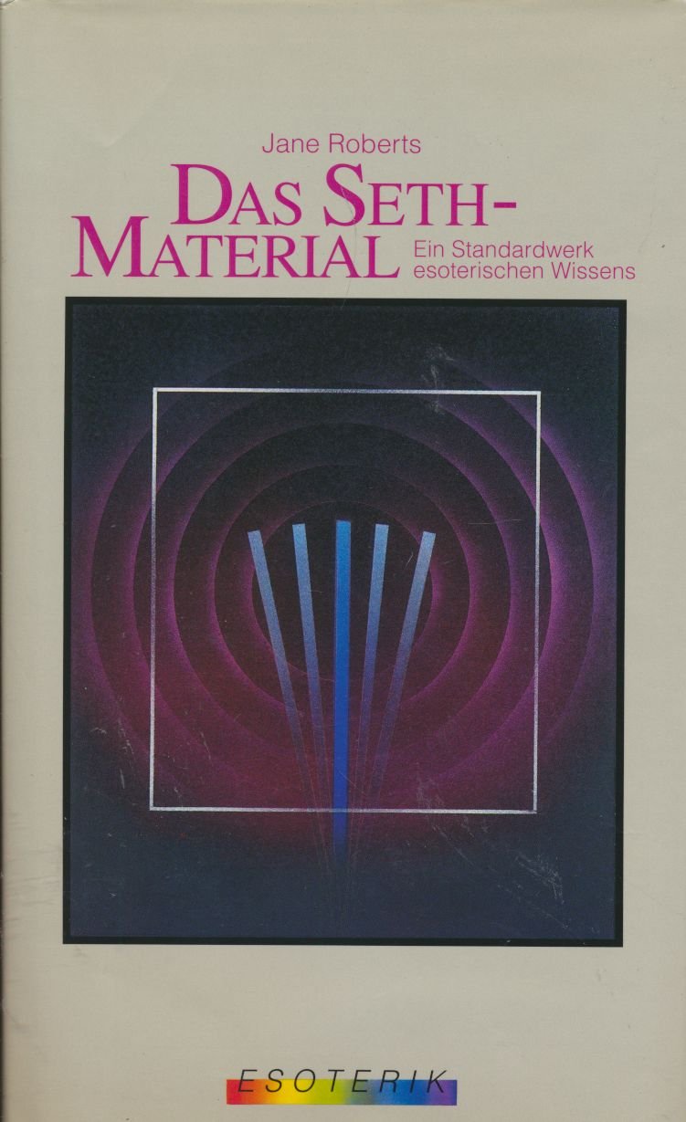 Das Seth-Material: Ein Standardwerk esoterischen Wissens : Roberts ...