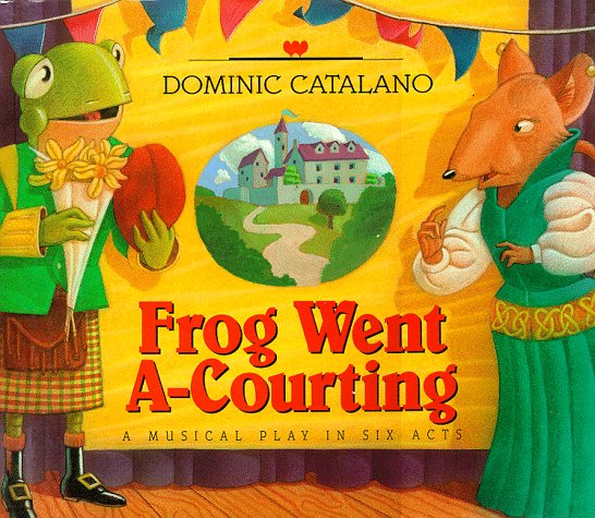 Frog Went A-Courting: Catalano, Dominic: 9781563976377: Amazon.com: Books