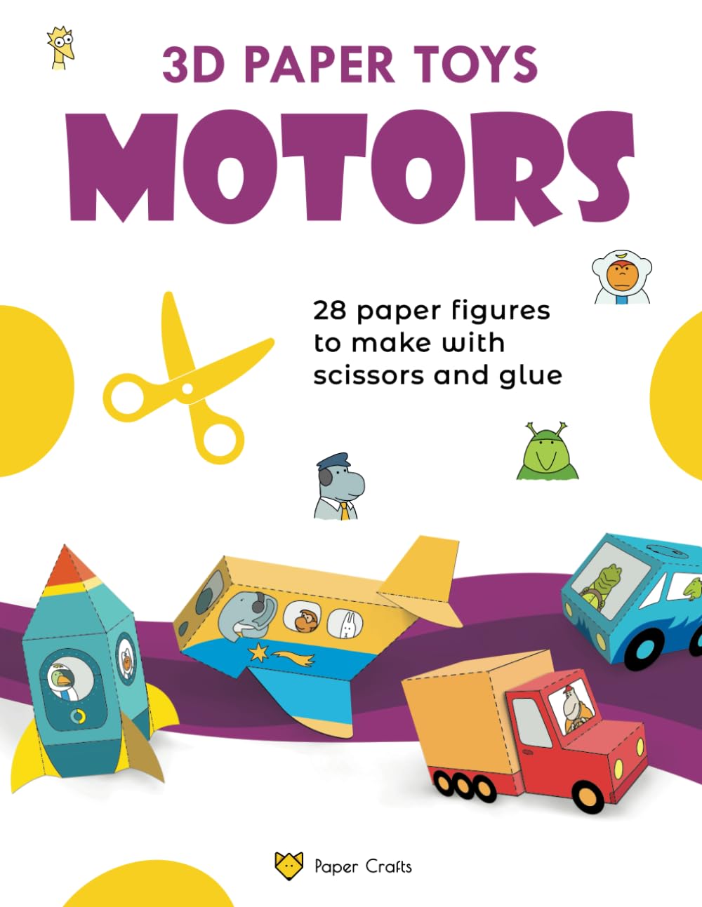 Motors. 3D Paper Toys: 28 paper figures to make with scissors and glue ...