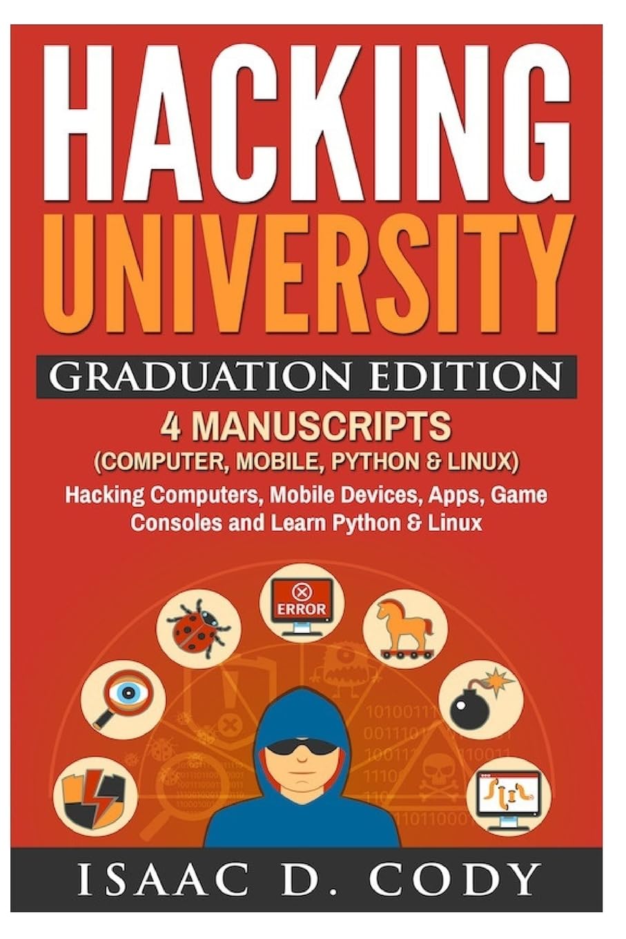 Hacking University Graduation Edition 4 Manuscripts Computer Mobile Python And Linux Hacking 8308