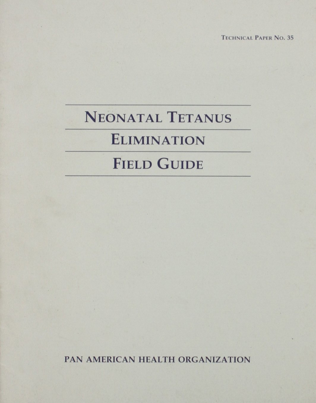 Amazon | Neonatal Tetanus Elimination Field Guide (Technical Paper (Pan ...