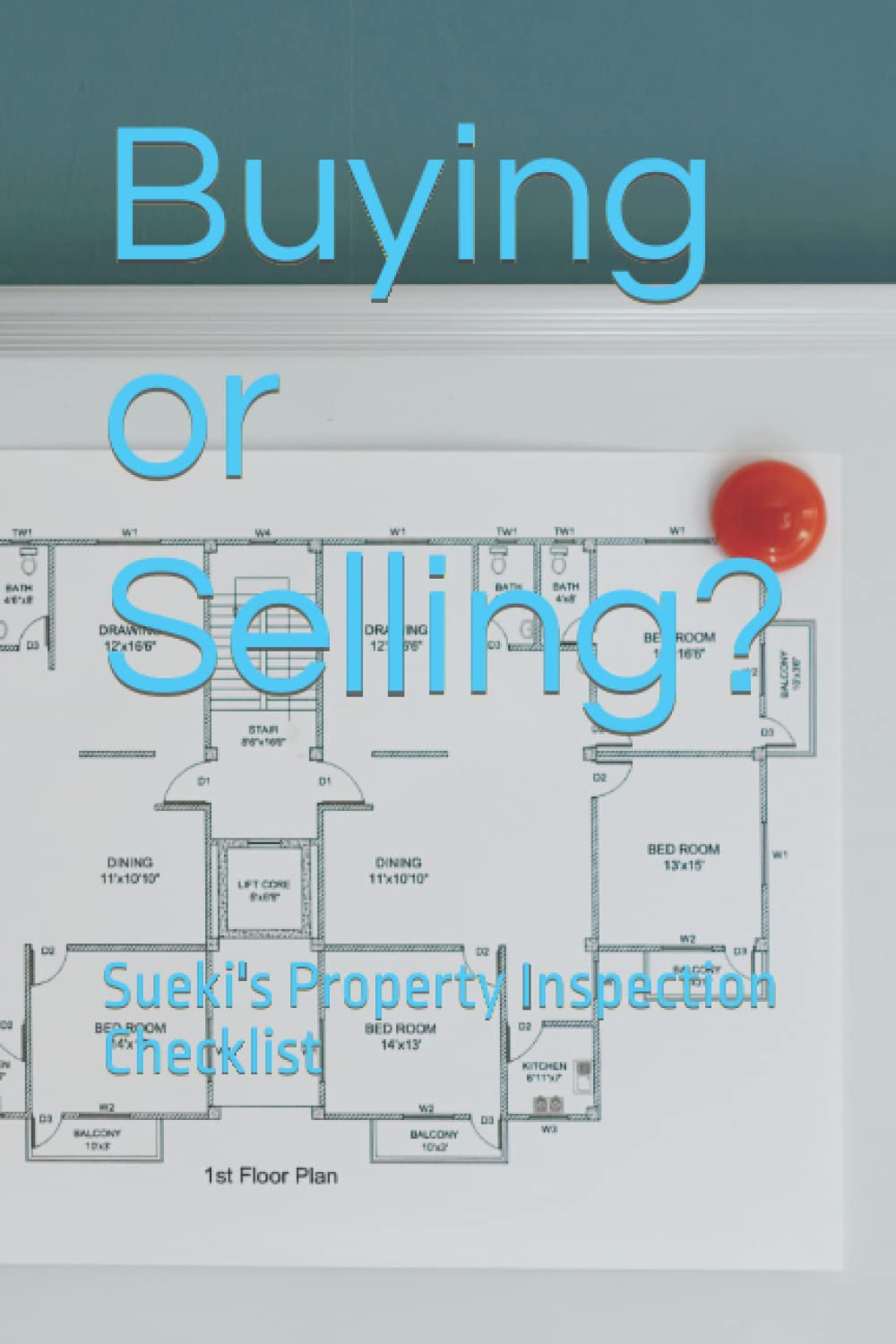 Buying or Selling?: Sueki's Property Inspection Checklist: Whittier ...