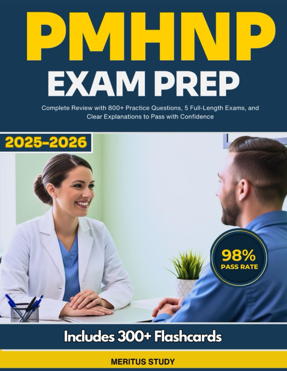 PMHNP Exam Prep: Complete Review with 800+ Practice Questions, 5 Full ...