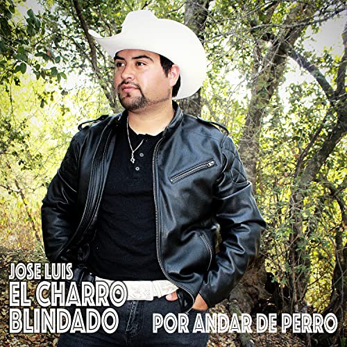 Amazon MusicでJose Luis El Charro BlindadoのPor Andar de Perroを再生する