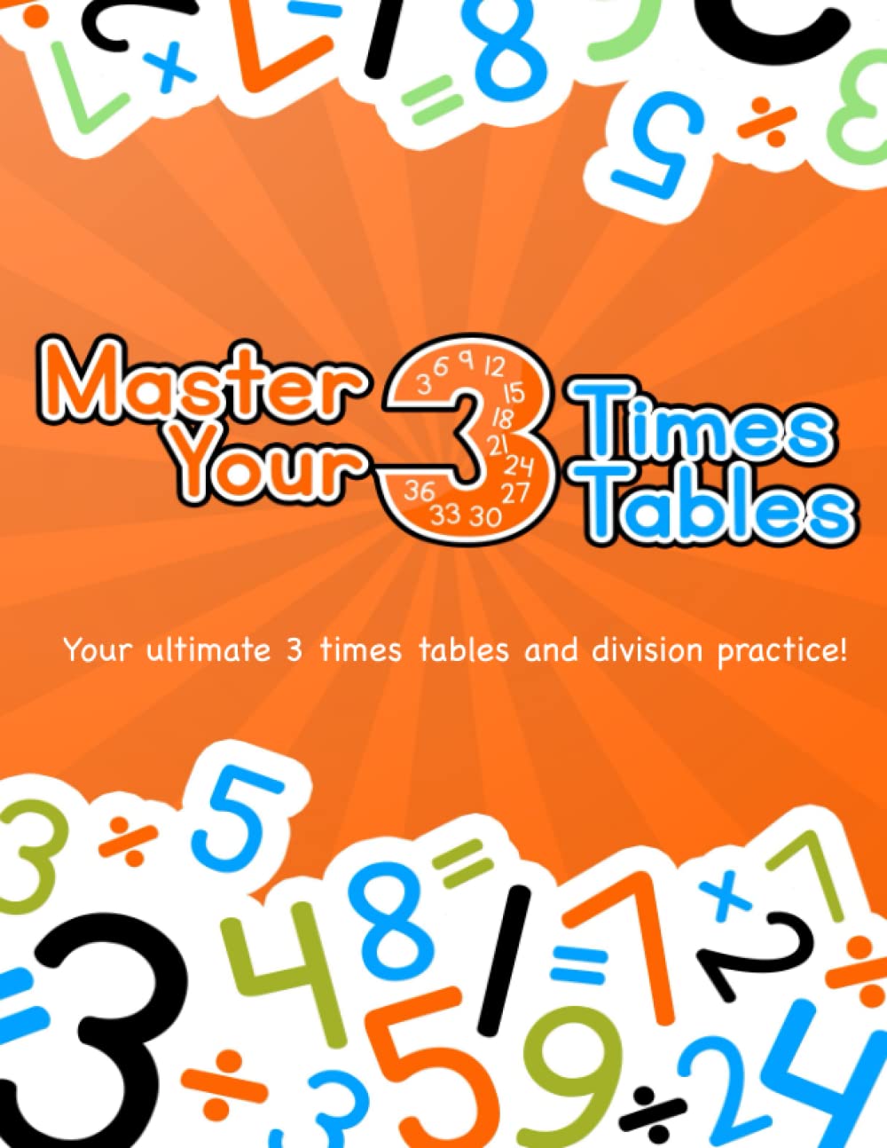 Buy Master your 3 times tables: The ultimate 3 times tables and ...